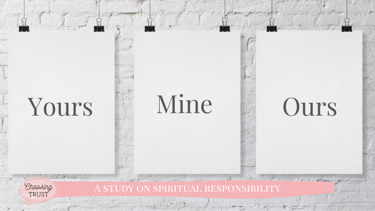 Your’s, Mine, and Ours – Choosing Trust