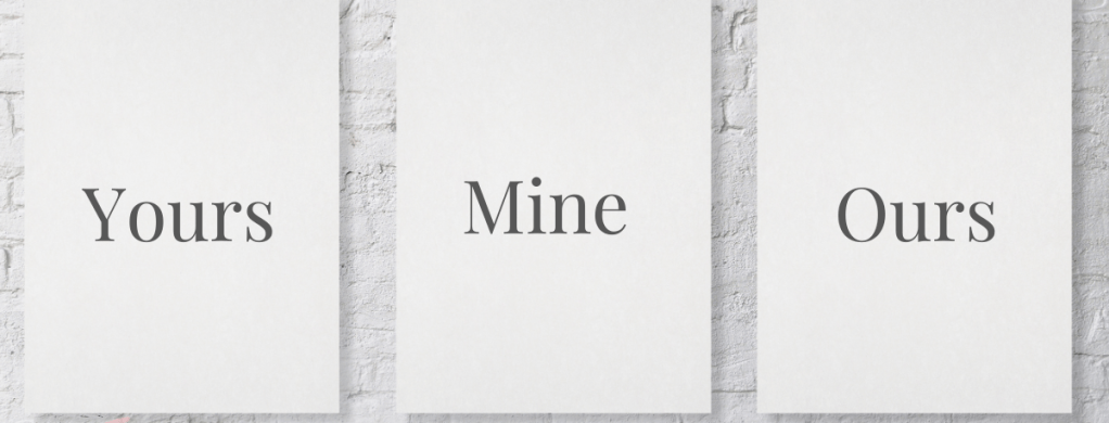 Your’s, Mine, and Ours – Choosing Trust